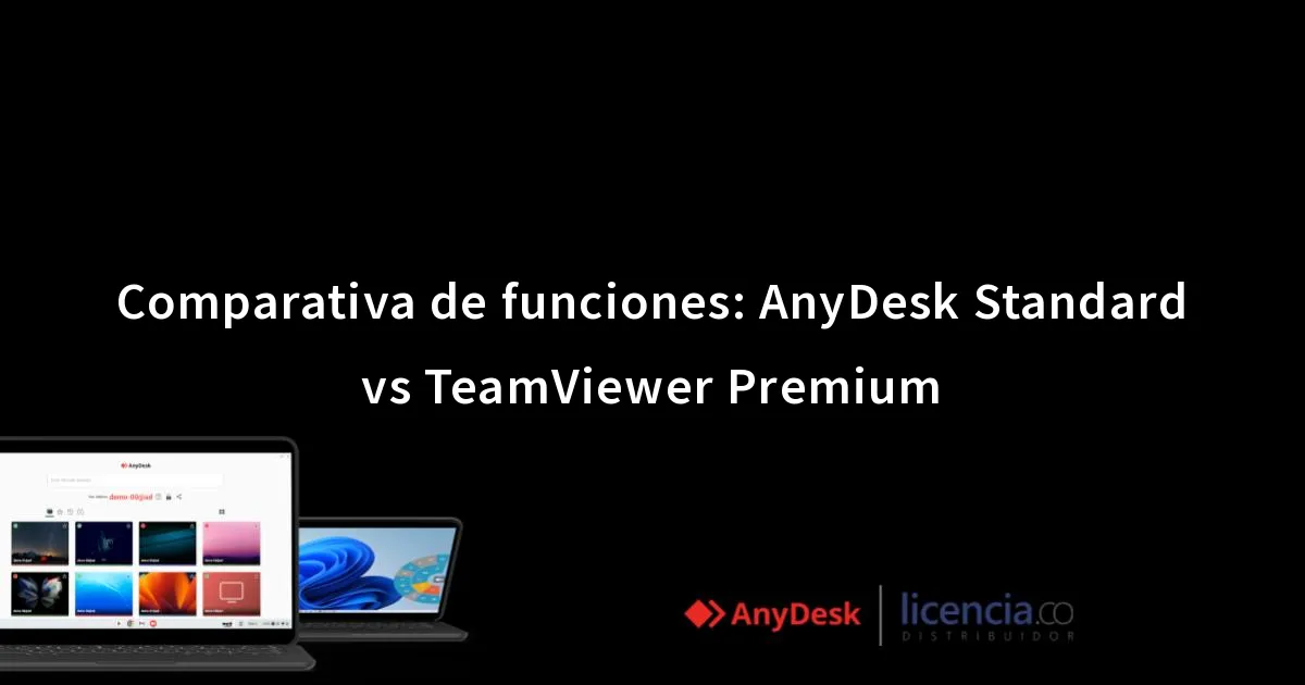 Comparativa de funciones: AnyDesk Standard vs TeamViewer Premium