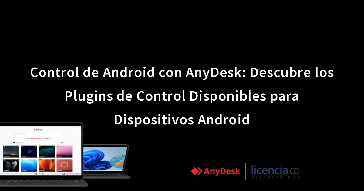 Control de Android con AnyDesk: Descubre los Plugins de Control ...
